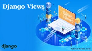 Django Views | Varoious Methods to Create a Plain Django View