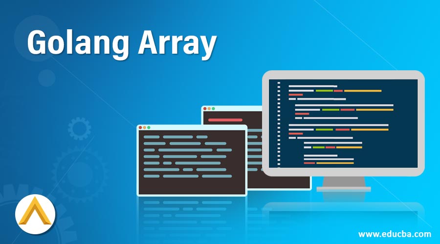Golang Array How To Initialize Array In Go Language With Examples 