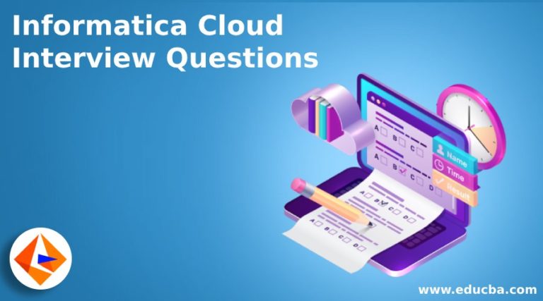10 best Informatica Cloud Interview Questions & Answers updated for 2023