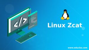 Linux Zcat | How Linux Zcat Command works with Programming Examples