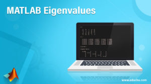 MATLAB Eigenvalues | How do Eigenvalue works in Matlab | Examples