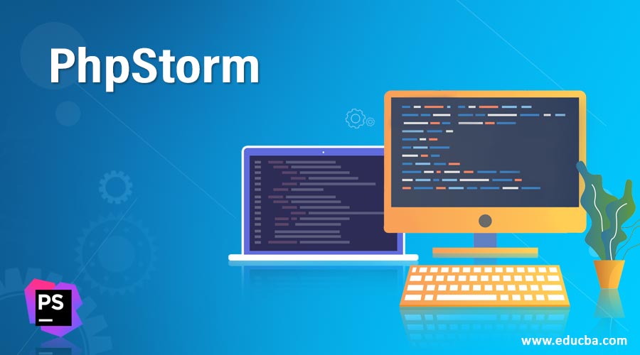 PhpStorm A Quick Glance Of PhpStorm Features Benefits