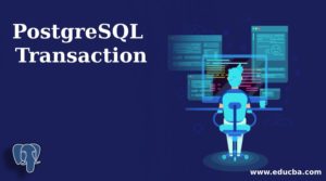 PostgreSQL Transaction | Transaction Statements Used in PostgreSQL