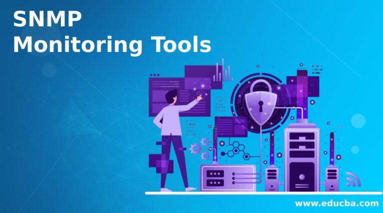 SNMP Monitoring Tools | Guide to 7 Different SNMP Monitoring Tools