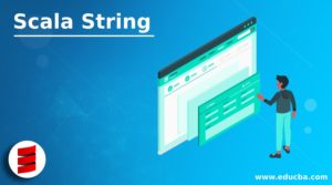 Scala String | How to Initialize String in Scala? | Methods | Examples