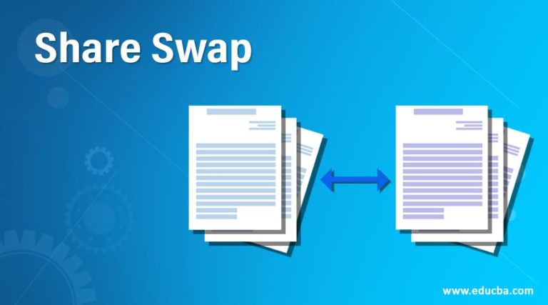 Share Swap | How does Share Swap Work? | Benefits and Limitations