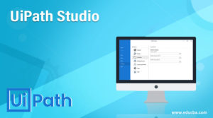 UiPath Studio | How does UiPath Studio work in Detail?