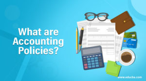 What are Accounting Policies? | Ues, Importance and Examples