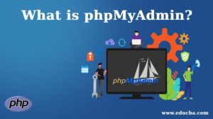 What is phpMyAdmin? | Advantages & Disadvantages of phpMyAdmin