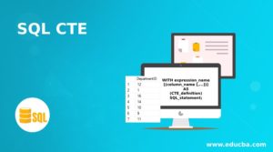 SQL CTE | Guidelines for Creating and Using CTE with Synttax