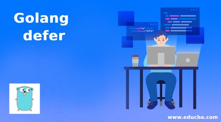Golang defer | How Does defer Works in Go language with examples?