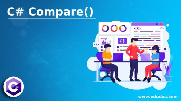 C# Compare() | Working of C# Compare() | Programming Examples C# Compare() | Working of C# Compare() | Programming Examples