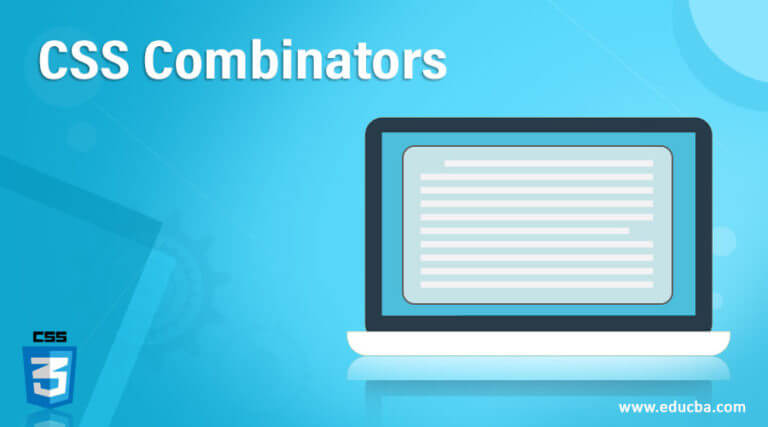 Css Combinators A Quick Glance Of 4 Types Of Css Combinators