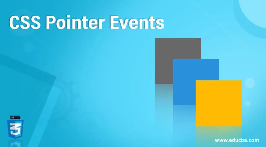 Css Pointer Events How Does Css Pointer Events Work Examples