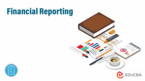 Financial Reporting | Importance of Financial Reporting and Analysis