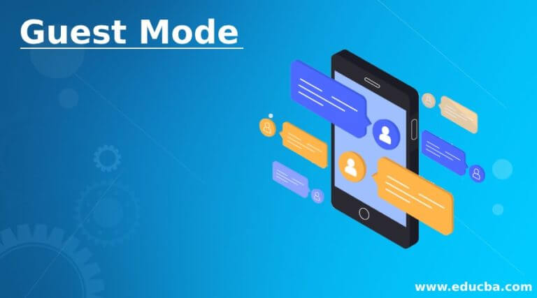 Guest Mode How To Enable Guest Mode With Its Components
