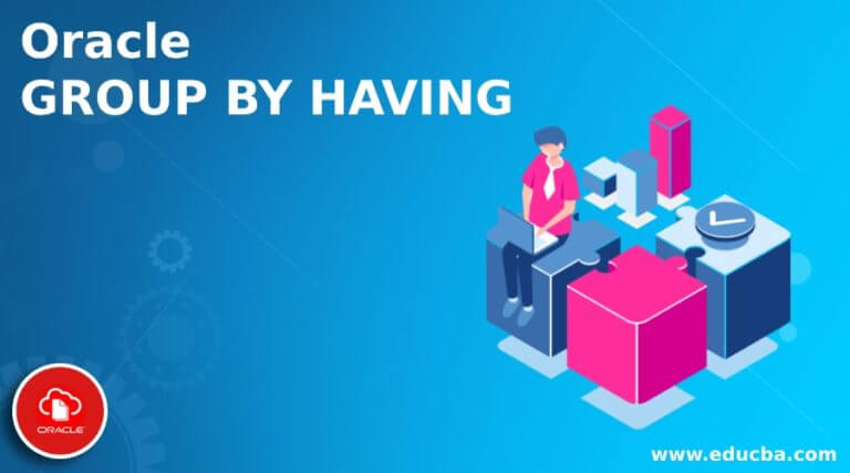 Oracle Group By Having How Group By Having Work In Oracle 6229