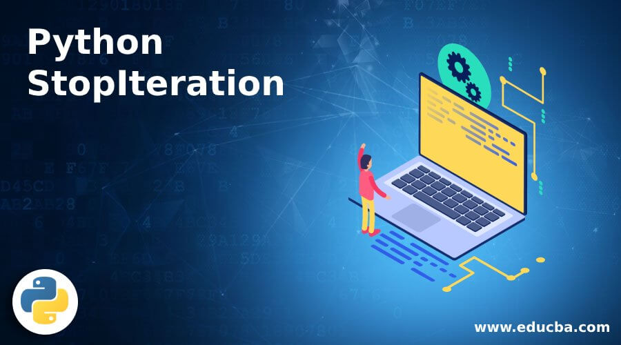 Python StopIteration Complete Guide To Python StopIteration