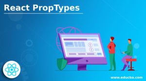 React PropTypes | Different PropTypes and Working with Examples