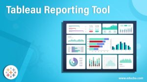 Tableau Reporting Tool | Complete Guide on Tableau Reporting Tool