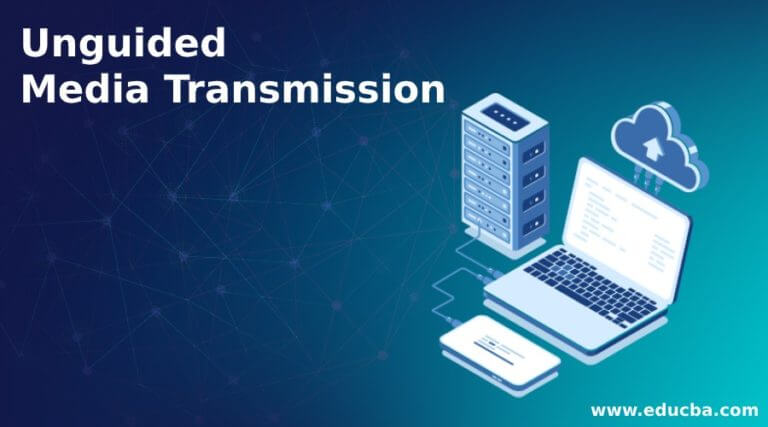 Unguided Media Transmission | Types of Unguided Media Transmission