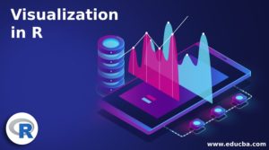 Visualization in R | Benifits and Visualization Techniques in R