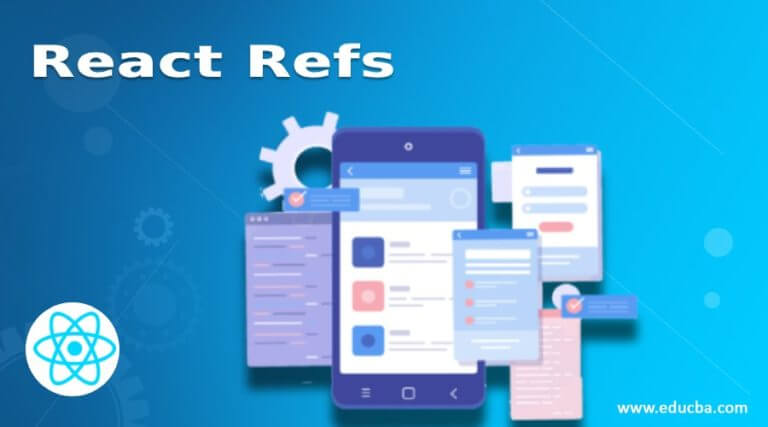 React Refs | Getting Reference of the HTML Elements with Examples