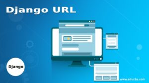 Django URL | How to Create a Django URL with Examples