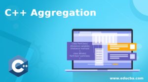 C++ Aggregation | How Aggregation Work in C++? (Examples)