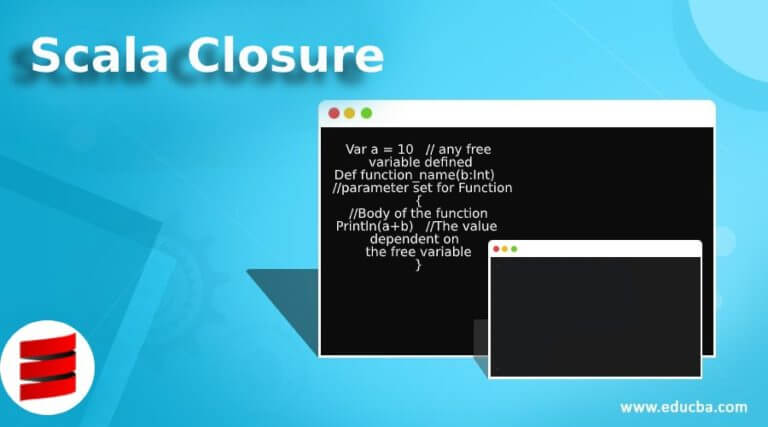 Scala Closure | Examples and Benefits of Using Closure Functions