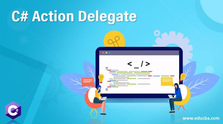 Learn the Working of Action Delegate in C# | EDUCBA