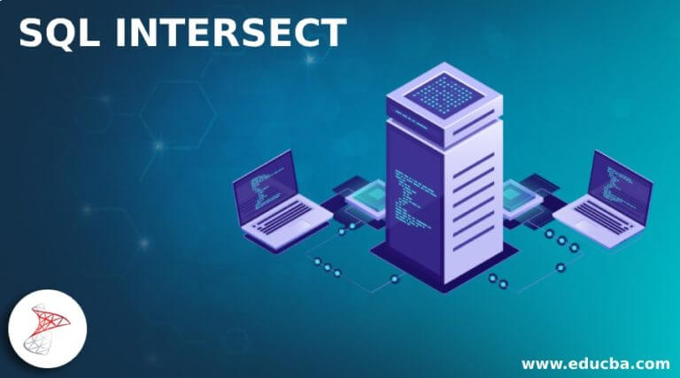 SQL INTERSECT | Complete Guide to SQL INTERSECT with Examples