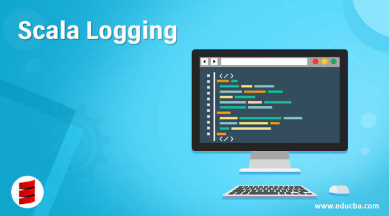 Scala Logging | How Logging Work in Scala with Examples