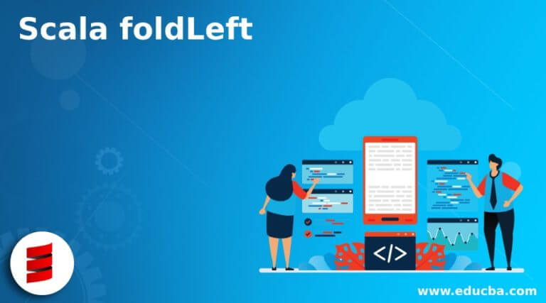 Scala foldLeft | How foldLeft Function works in Scala with Examples?