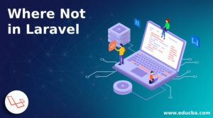 Where Not in Laravel | Guide to Implementation of Where Not in Laravel