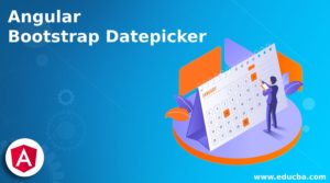 Angular Bootstrap Datepicker | How does Bootstrap Datepicker works?