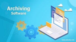 Archiving Software | List of Various Archiving Software with its Features