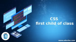 CSS first child of class | Quick Glance on CSS first child of class