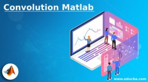 Convolution Matlab | Examples of Convolution Matlab