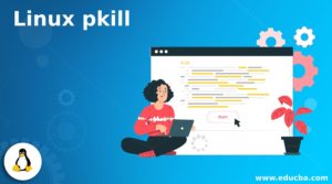 Linux pkill | How Does Linux pkill Command works with Examples?