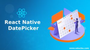 React Native DatePicker | Working of React Native DatePicker