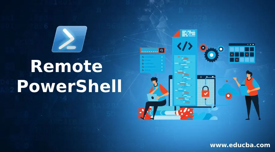 Remote PowerShell | Steps to Connect Remote System in PowerShell