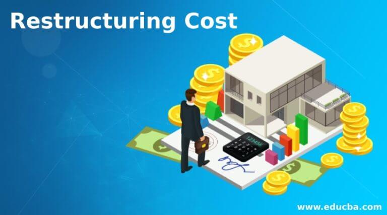 Restructuring Cost | Example and Restructuring Cost Provision