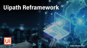 Uipath Reframework | Why to use UiPath Re-Framework with Architecture