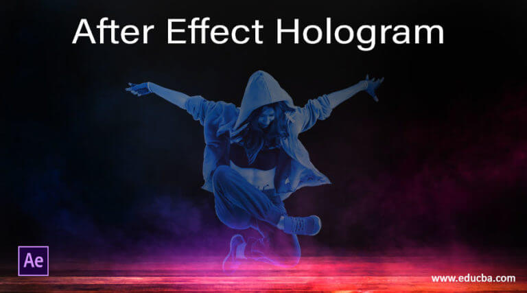 After Effect Hologram | Different Steps of After Effect Hologram