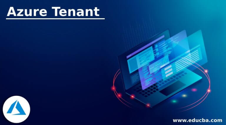 Azure Tenant | A Complete Guide to the Azure Tenant