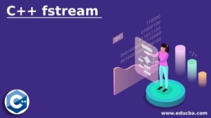 C++ fstream | How fstream work in C++ | Examples | Advantages