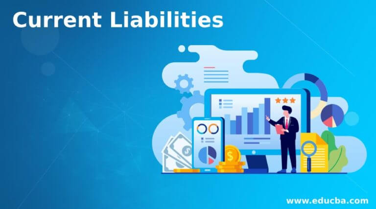 Current Liabilities: Definition, How it Works & Liability List | Educba Current Liabilities: Definition, How it Works & Liability List | Educba