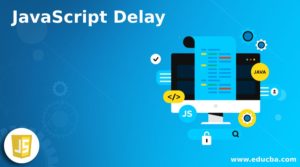 How does Delay Function Work in JavaScript | EDUCBA