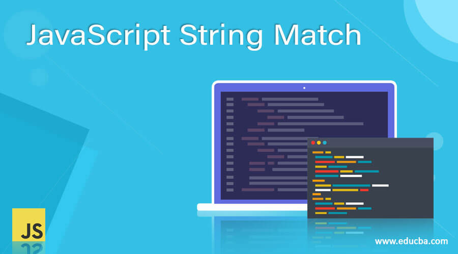 JavaScript String Match How Does JavaScript String Match Works 